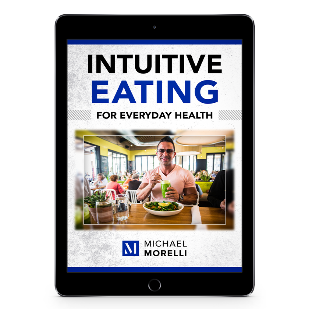 Intuitive Eating For Everyday Health – Michael Morelli Store